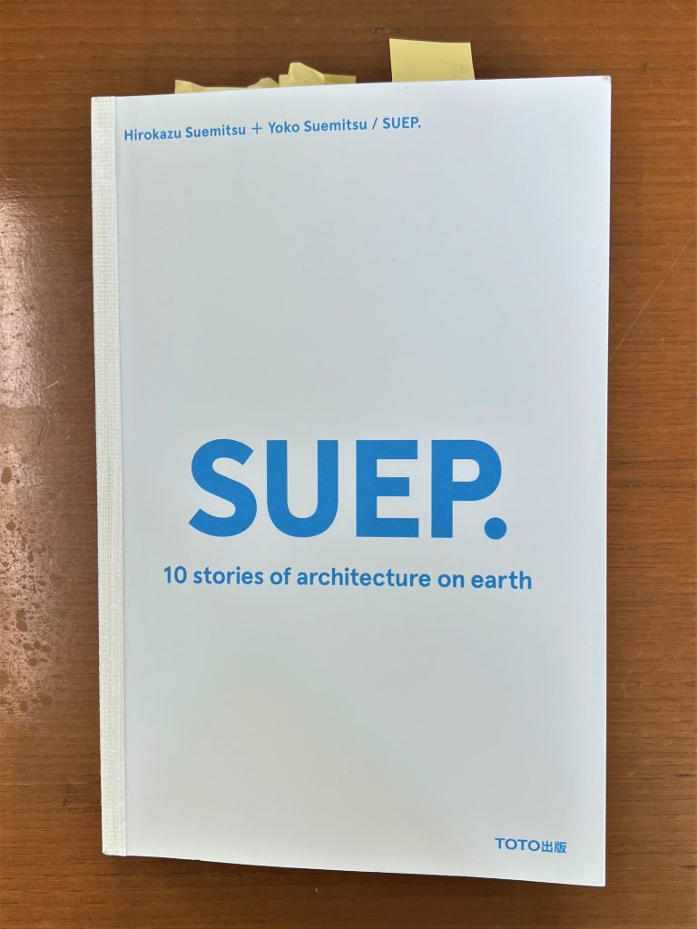 SUEP. 10 Stories of Architecture on Earth 末光弘和+末光陽子 / SUEP.建築作品集 – Yan ...